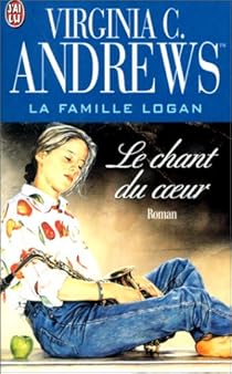 La famille Logan, tome 2 : Le chant du coeur - Babelio