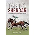 Taking Shergar: Thoroughbred Racing's Most Famous Cold Case (Horses in ...