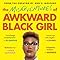 The Misadventures of Awkward Black Girl: Rae, Issa: 9781476749075 ...