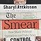 Amazon.com: The Smear: How Shady Political Operatives and Fake News ...