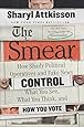 Amazon.com: The Smear: How Shady Political Operatives and Fake News ...