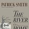 The River Is Home: Patrick D Smith: 9781561645664: Amazon.com: Books