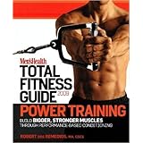 Men's Health Power Training: Build Bigger, Stronger Muscles with ...