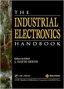 The Industrial Electronics Handbook (The Electrical Engineering ...
