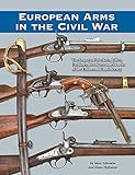 Suppliers to the Confederacy Volume II: More British Imported Arms and ...