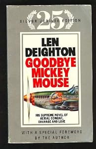 Goodbye, Mickey Mouse book by Len Deighton
