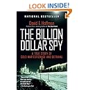 The Billion Dollar Spy: A True Story of Cold War Espionage and Betrayal - Kindle edition by ...