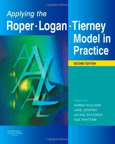 Applying the Roper-Logan-Tierney Model in Practice (Holland, Applying ...