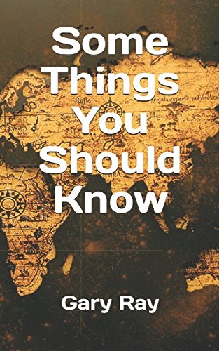 Some Things You Should Know: Ray, Gary David: 9781461009634: Amazon.com ...