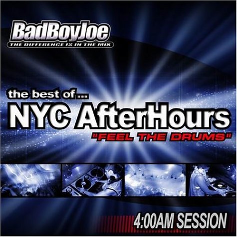 Bad Boy Joe - Best of NYC Afterhours: Feel the Drums - Amazon.com Music