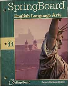 SpringBoard English Language Arts Grade 11 Consumable Student Edition ...