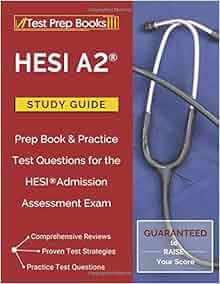 HESI A2 Study Guide: Prep Book & Practice Test Questions for the HESI ...