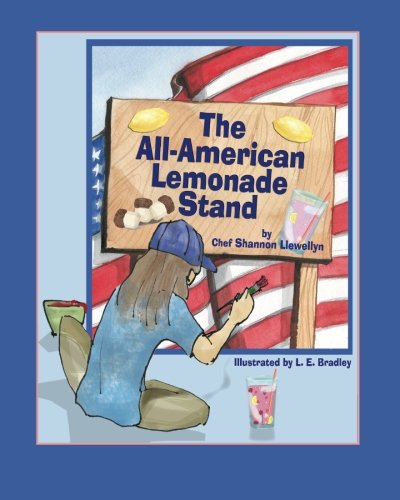 The All American Lemonade Stand: Llewellyn, Shannon, Bradley, Lois ...