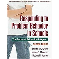 Responding to Problem Behavior in Schools, Second Edition: The Behavior ...