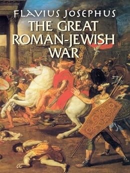 Amazon.com: The Great Roman-Jewish War eBook: Flavius Josephus: Kindle ...