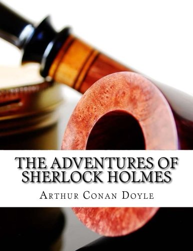 The Adventures of Sherlock Holmes: Conan Doyle, Arthur: 9781548433338 ...