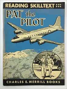 Pat, The Pilot - Reading Skilltext, Grade 6: Johnson, Eleanor M ...