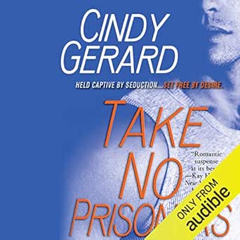 Amazon.com: Take No Prisoners (Audible Audio Edition): Cindy Gerard, JF ...