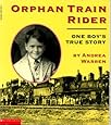 Orphan train rider: One boy's true story: Warren, Andrea: 9780590115278 ...