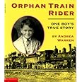 Orphan train rider: One boy's true story: Warren, Andrea: 9780590115278 ...