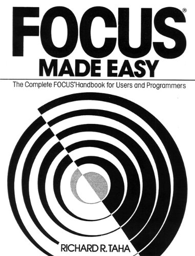 Focus Made Easy: A Complete Focus Handbook for Users and Programmers ...