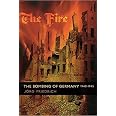 The Fire: The Bombing of Germany, 1940-1945: Friedrich, Jörg, Brown ...
