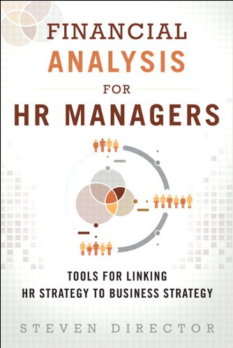 Financial Analysis for HR Managers: Tools for Linking HR Strategy to ...