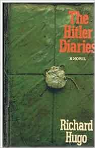 The Hitler Diaries: Hugo, Richard: 9780333336205: Amazon.com: Books