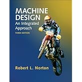 Machine Design: An Integrated Approach + Modified Mastering Engineering with Pearson eText ...