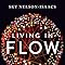 Living in Flow: The Science of Synchronicity and How Your Choices Shape ...