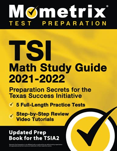 TSI Math Study Guide 2021-2022: Preparation Secrets for the Texas ...