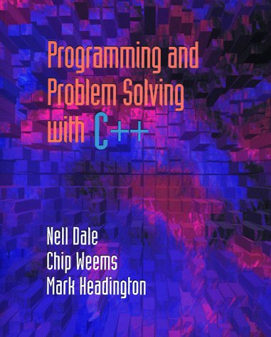 Amazon.com: Programming and Problem Solving With C++: 9780763702922: Dale, Nell B., Weems, Chip ...