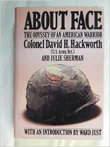 About Face: Hackworth, Colonel David H., Sherman, Julie: 9780283999598 ...