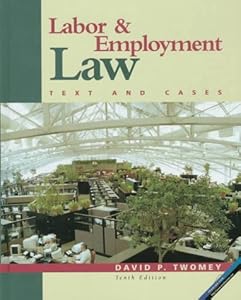 Labor & Employment Law, Text & Cases book by David P. Twomey