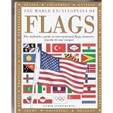 The World Encyclopedia of Flags: The definitive guide to international ...