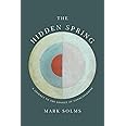 Amazon.com: The Hidden Spring: A Journey to the Source of Consciousness ...