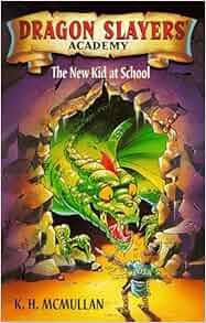 New Kid at School (Dragon Slayers' Academy): Kate McMullan ...