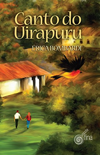 Canto do Uirapuru - eBook, Resumo, Ler Online e PDF - por Érica Bombardi