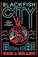 Blackfish City: A Novel: Miller, Sam J: 9780062684820: Amazon.com: Books