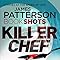 Killer Chef: BookShots: Amazon.co.uk: Patterson, James: 9781786530509 ...