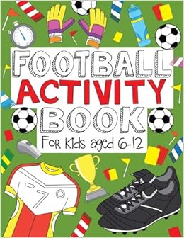 Amazon.fr - Football Activity Book: For Kids Aged 6-12 - Foundation ...