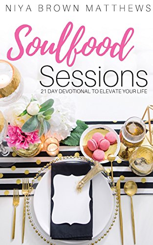 Amazon.com: Soulfood Sessions: 9780998970295: Brown Matthews, Niya: Books