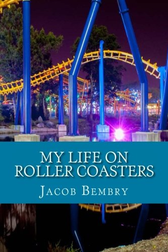 My Life On Roller Coasters: Lesson Learned From A Life With Curves In ...