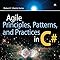 Agile Principles, Patterns, and Practices in C#: Martin, Robert, Martin, Micah: 9780131857254 ...
