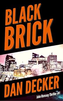 Amazon.com: Black Brick (Jake Ramsey Thrillers Book 1) eBook: Dan Decker: Kindle Store