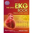 The Only EKG Book You'll Ever Need: Thaler, Malcolm S., M.D ...
