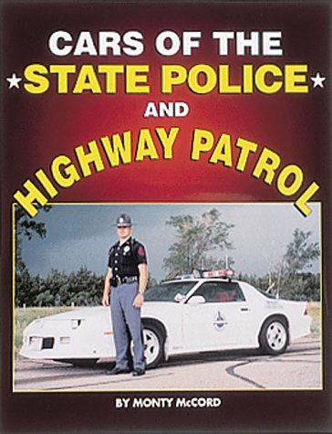Cars of the State Police and Highway Patrol: McCord, Monty ...