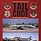 Tail Code USAF: The Complete History of USAF Tactical Aircraft Tail ...