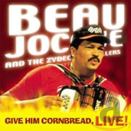 Beau Jocque & Zydeco H-Rollers - Give Him Cornbread Live - Amazon.com Music