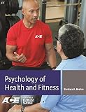 Psychology of Health and Fitness: Applications for Behavior Change ...
